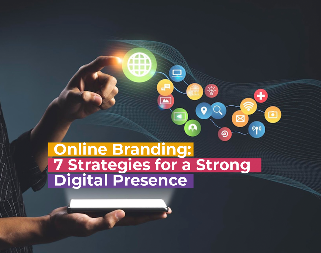 Online Branding: 7 Strategies for a Strong Digital Presence - Progital
